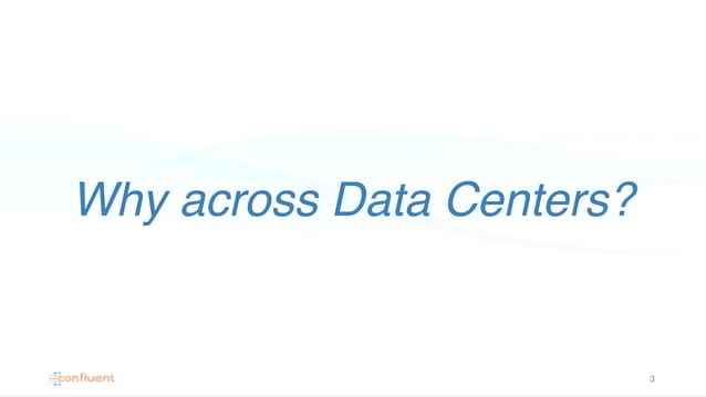 Building Stream Infrastructure Across Multiple Data Centers With Apache Kafka Ppt