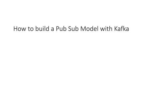 Kafka pub sub demo | PPTX