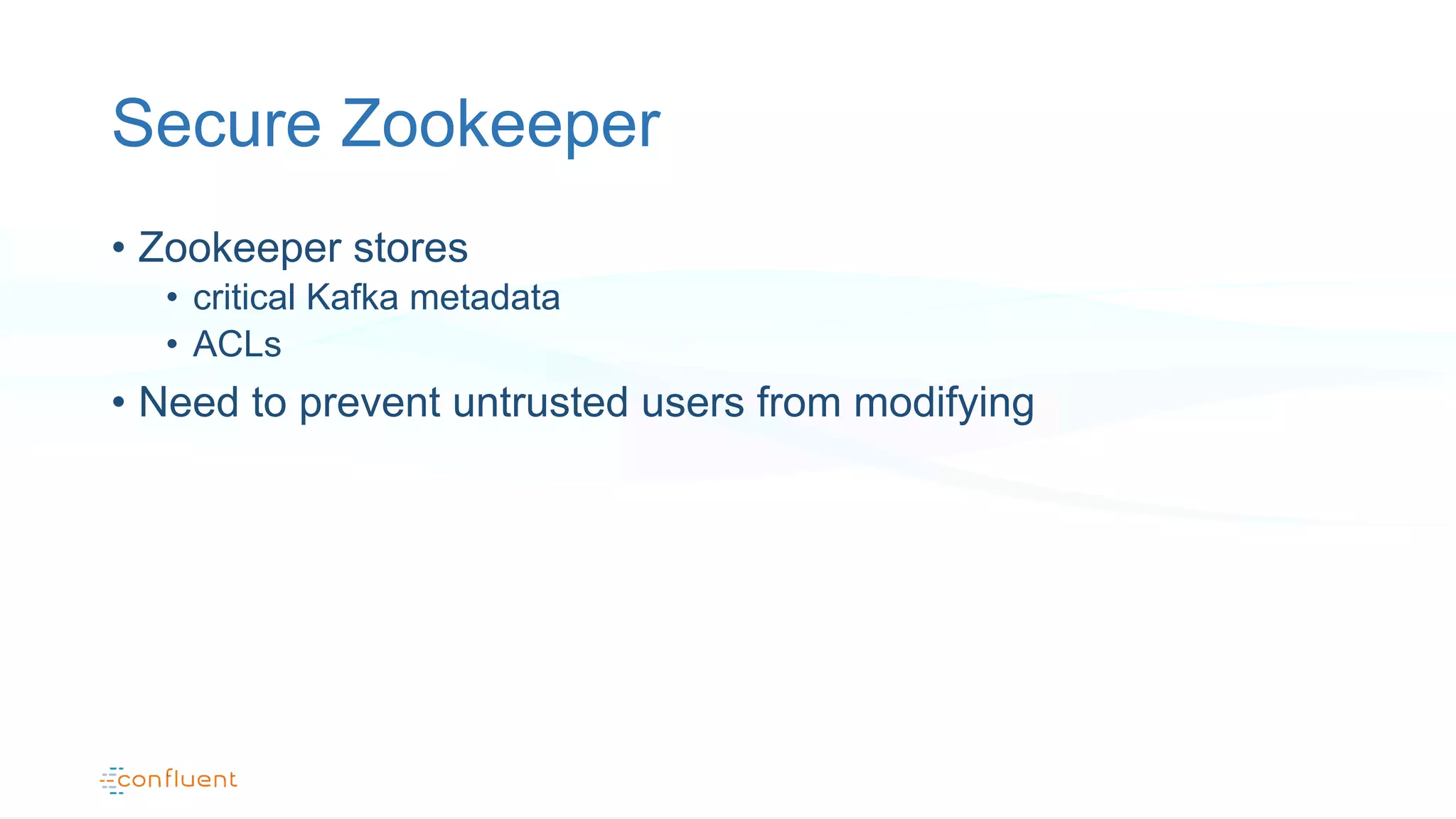Kafka 2018 - Securing Kafka the Right Way | PPT Kafka 2018 - Securing Kafka the Right Way | PPT