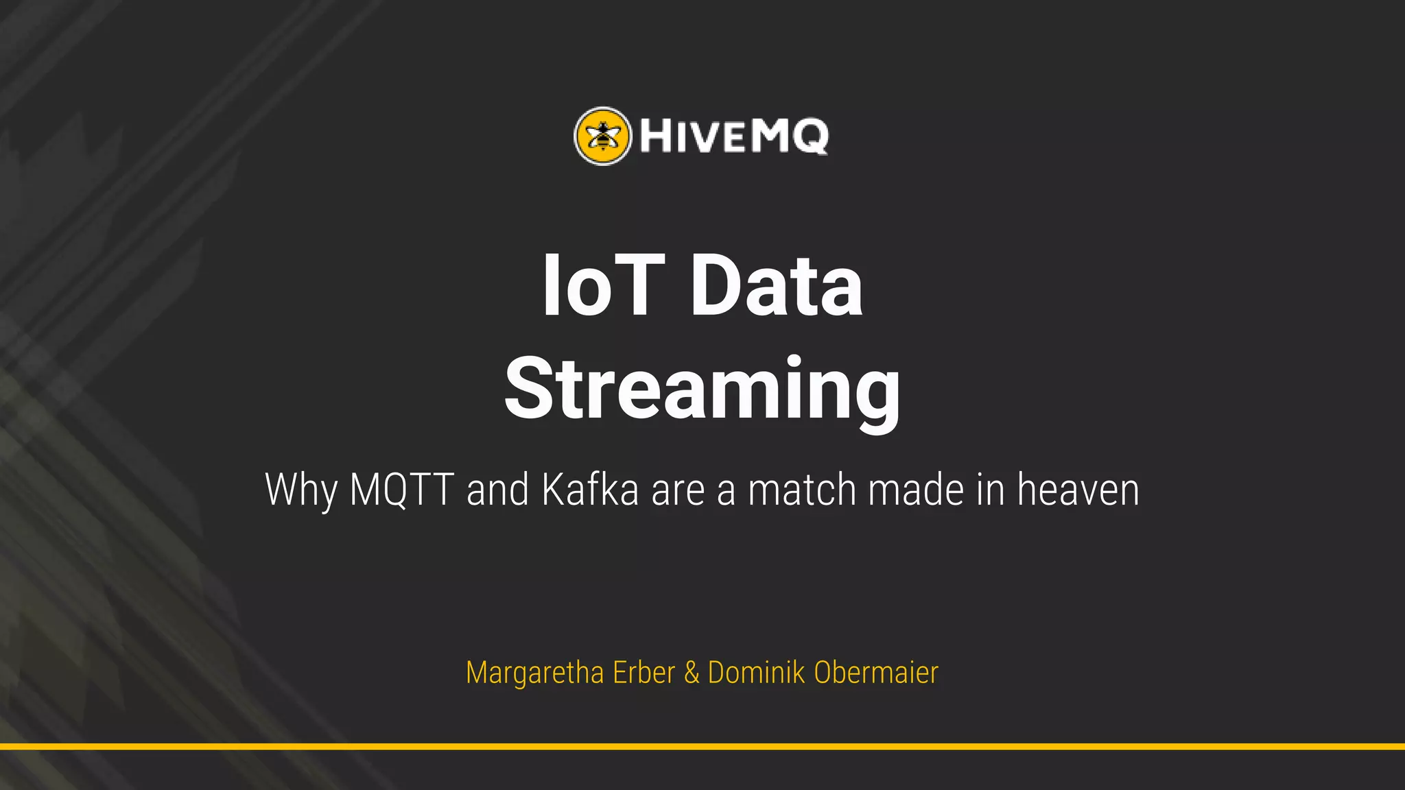 Kafka Summit 2021 - Why MQTT and Kafka are a match made in heaven | PPT