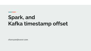 Kafka timestamp offset_final | PPT