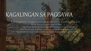 KAGALINGAN NG PAGGAWA(Pangalawang Katangian) | PPT