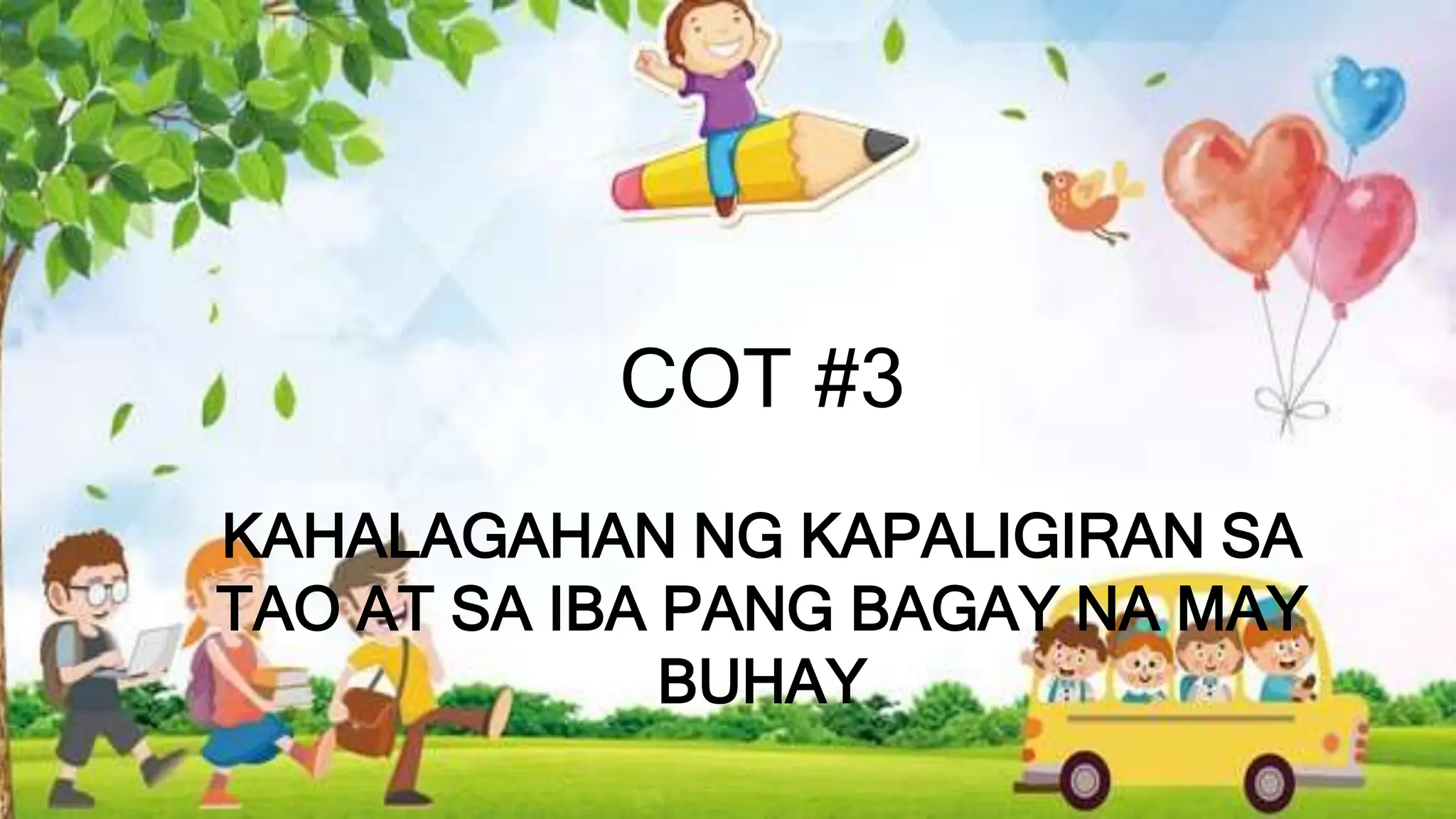 KAHALAGAHAN NG KAPALIGIRAN SA TAO AT SA IBA PANG BAGAY NA MAY BUHAY.pptx
