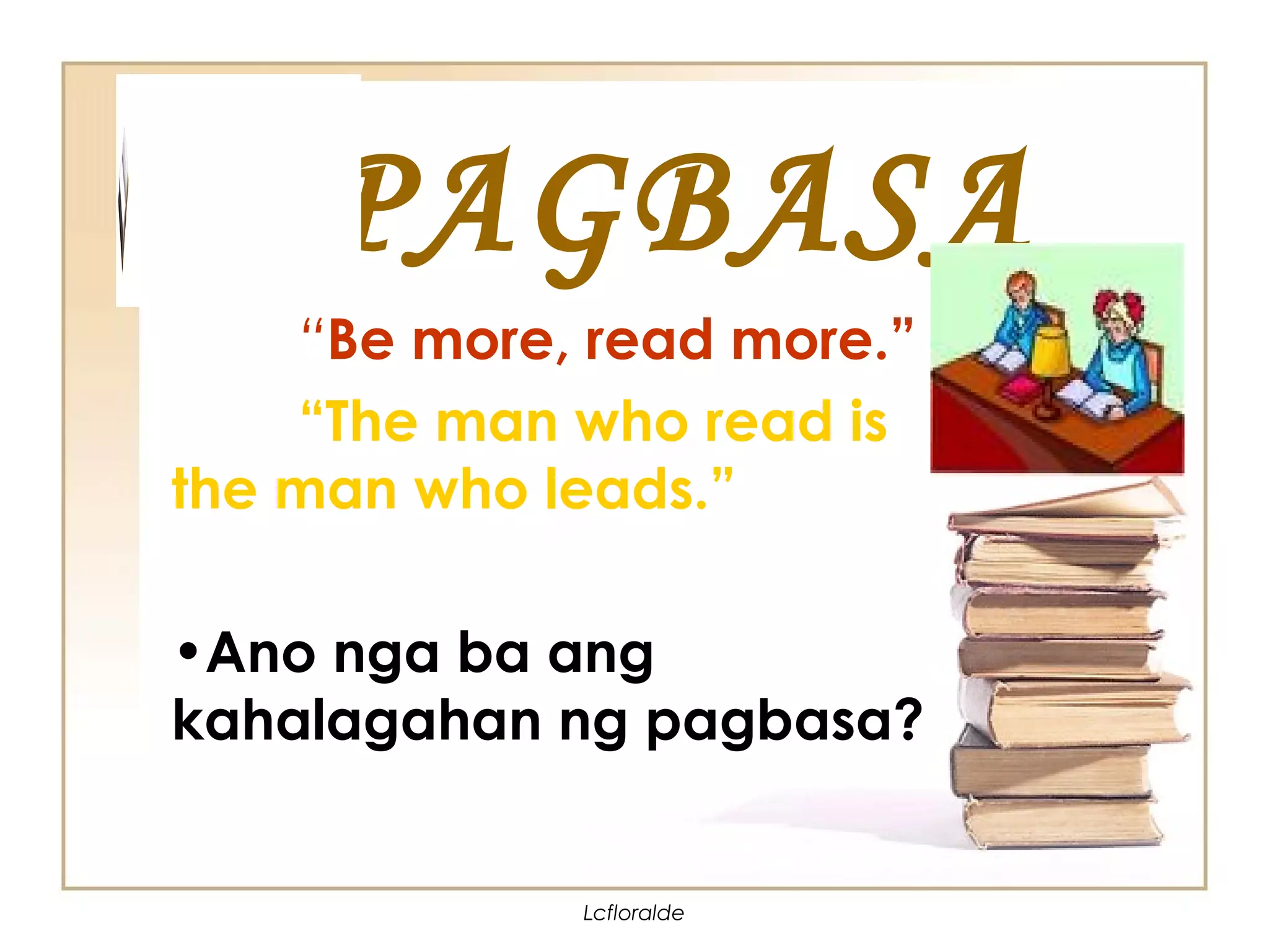 Kahalagahan ng pagbasa | PPT