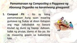 Kahalagahan ng Paggawa ng Organikong Abono-Grade-5-EPP-AGRI-MELC-Based.pptx