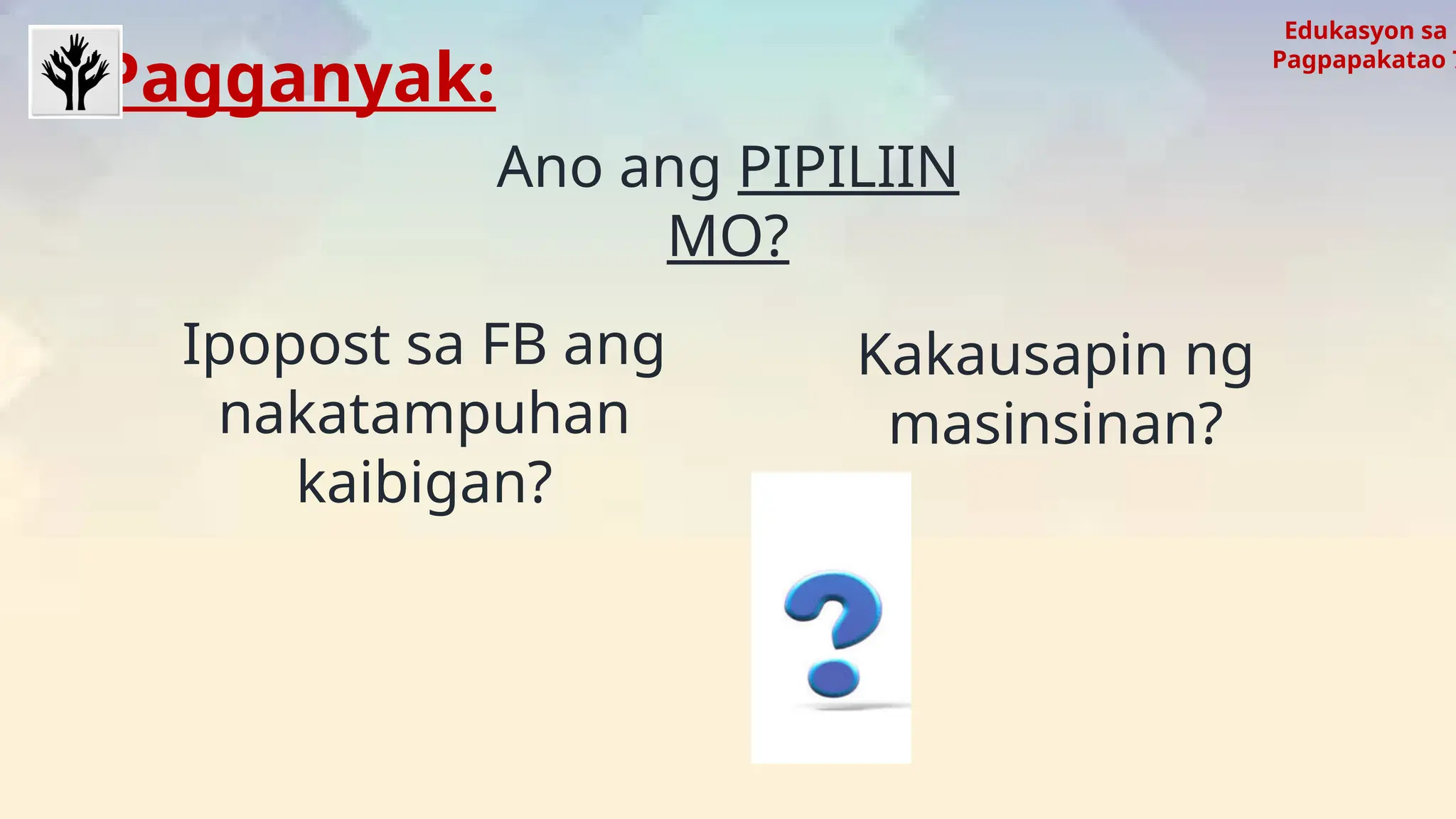 Kahalagahan ng Pagpapasya sa ESP 7 Kwarter 4.pptx