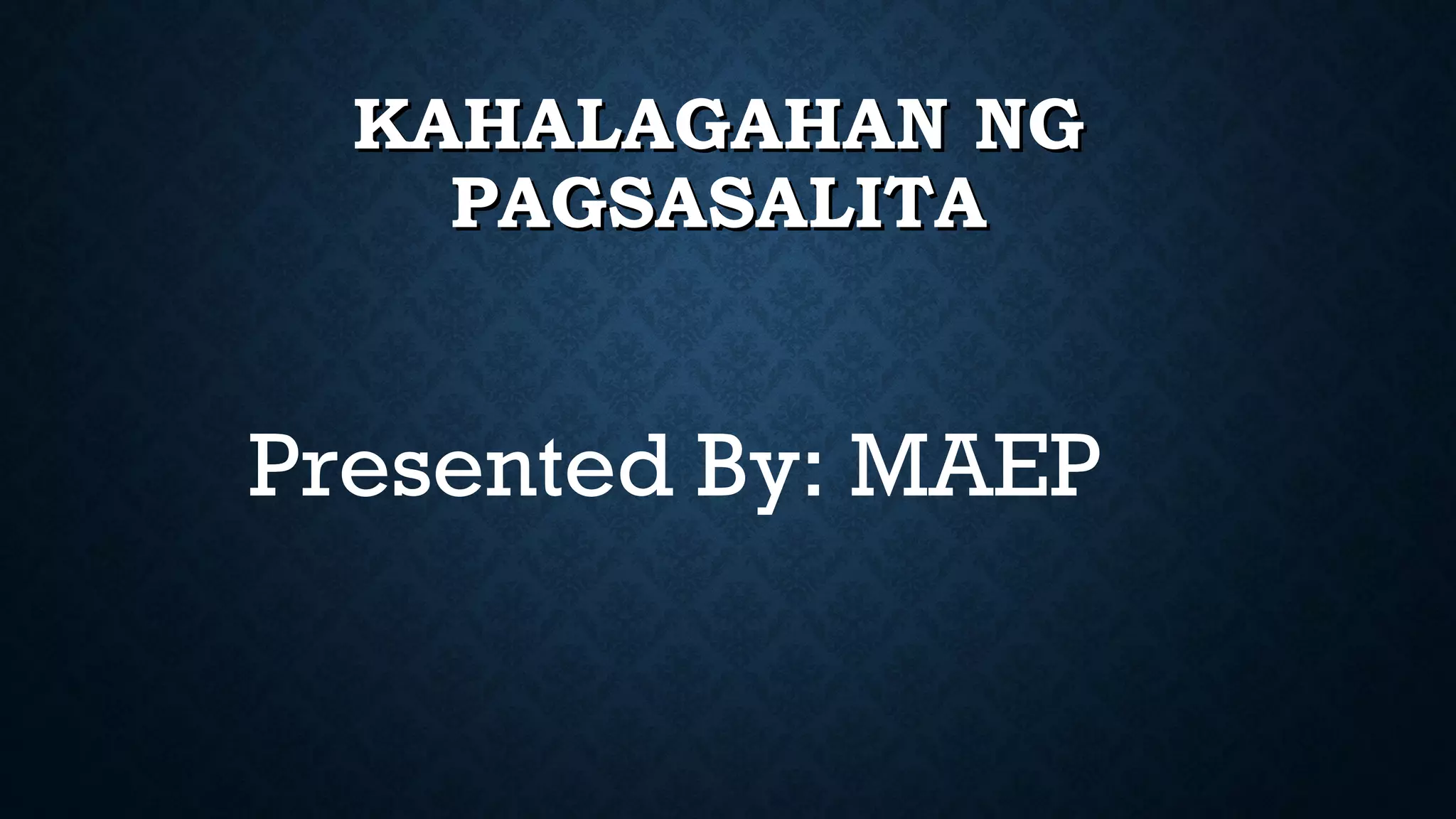 Kahalagahan ng Pagsasalita | PPT