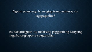 Kahalagahan ng Pagsasalita | PPT