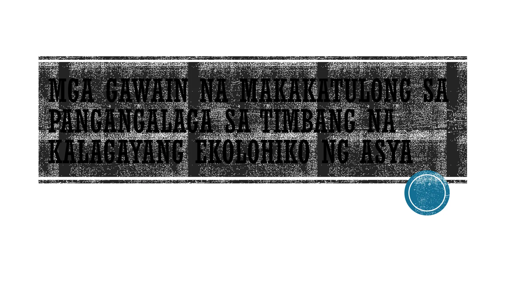 Kahalagahan ng Pangangalaga sa Timbang na Kalagayang Ekolohiko.pptx