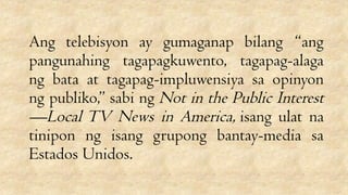 KAHALAGAHAN NG PANONOOD NG TELEBISYON.REPORT.pptx