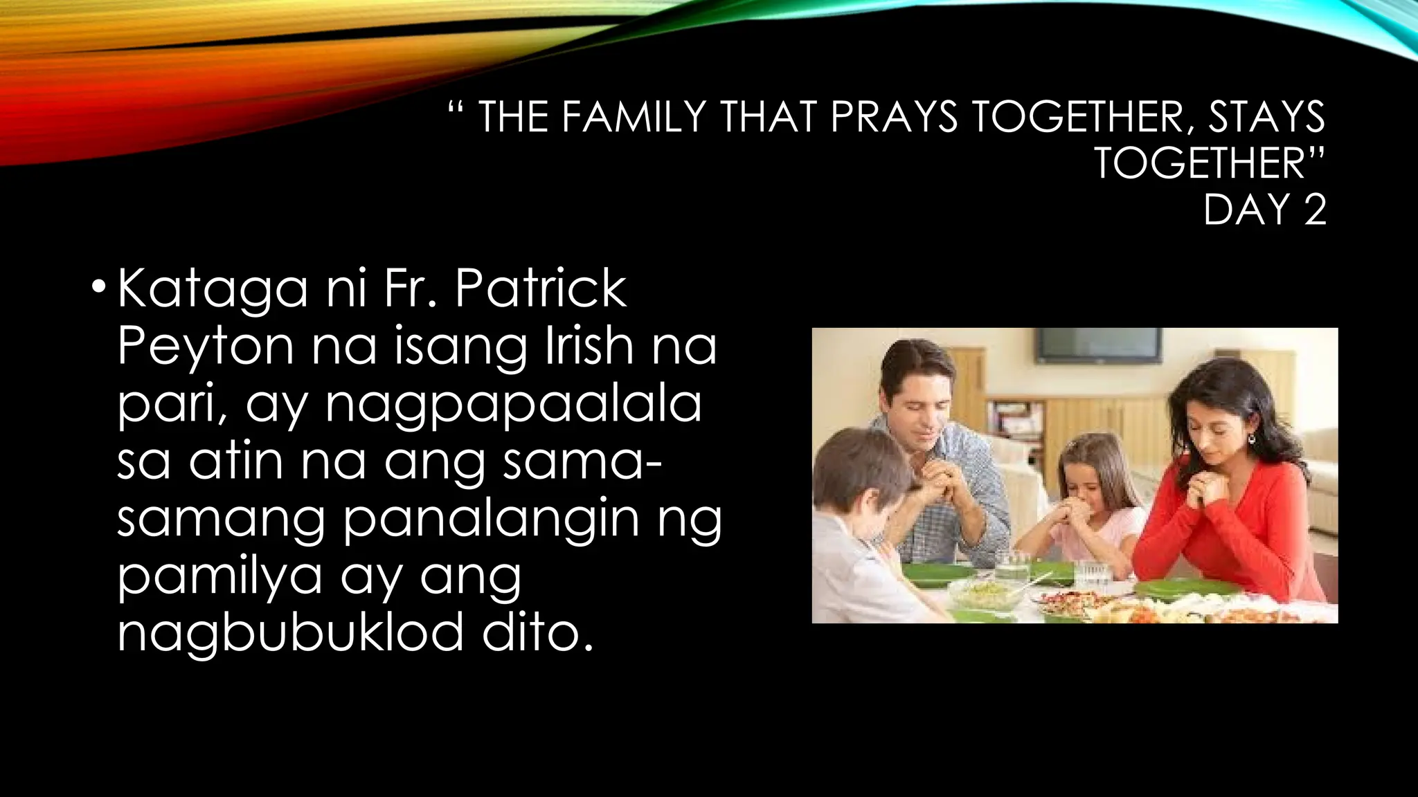 KAHALAGAHAN NG SAMA-SAMANG PANALANGIN SA PAMILYA.pptx