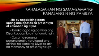 KAHALAGAHAN NG SAMA-SAMANG PANALANGIN SA PAMILYA.pptx