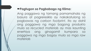 Kahalagahan ng Tamang Pamamahala ng Basura at Pagreresiklo.pptx