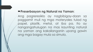 Kahalagahan ng Tamang Pamamahala ng Basura at Pagreresiklo.pptx