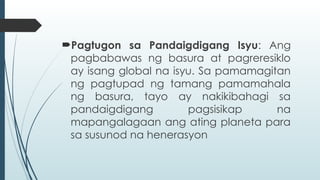 Kahalagahan ng Tamang Pamamahala ng Basura at Pagreresiklo.pptx