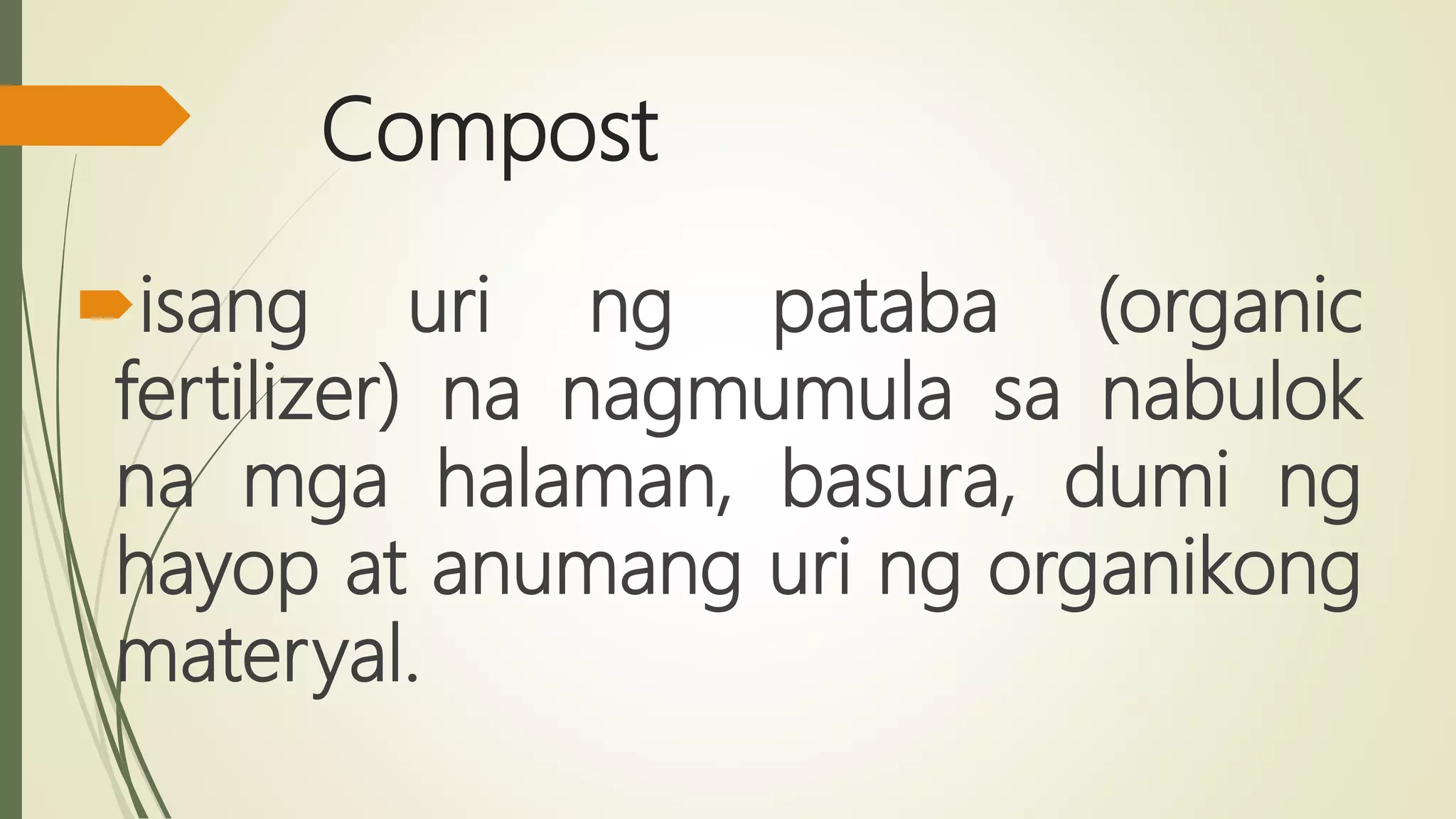 Kahalagan ng paggawa ng organikong pataba | PPTX