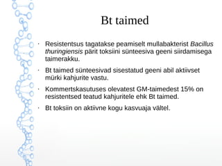 Kahjurresistentsed bt taimed | ODP