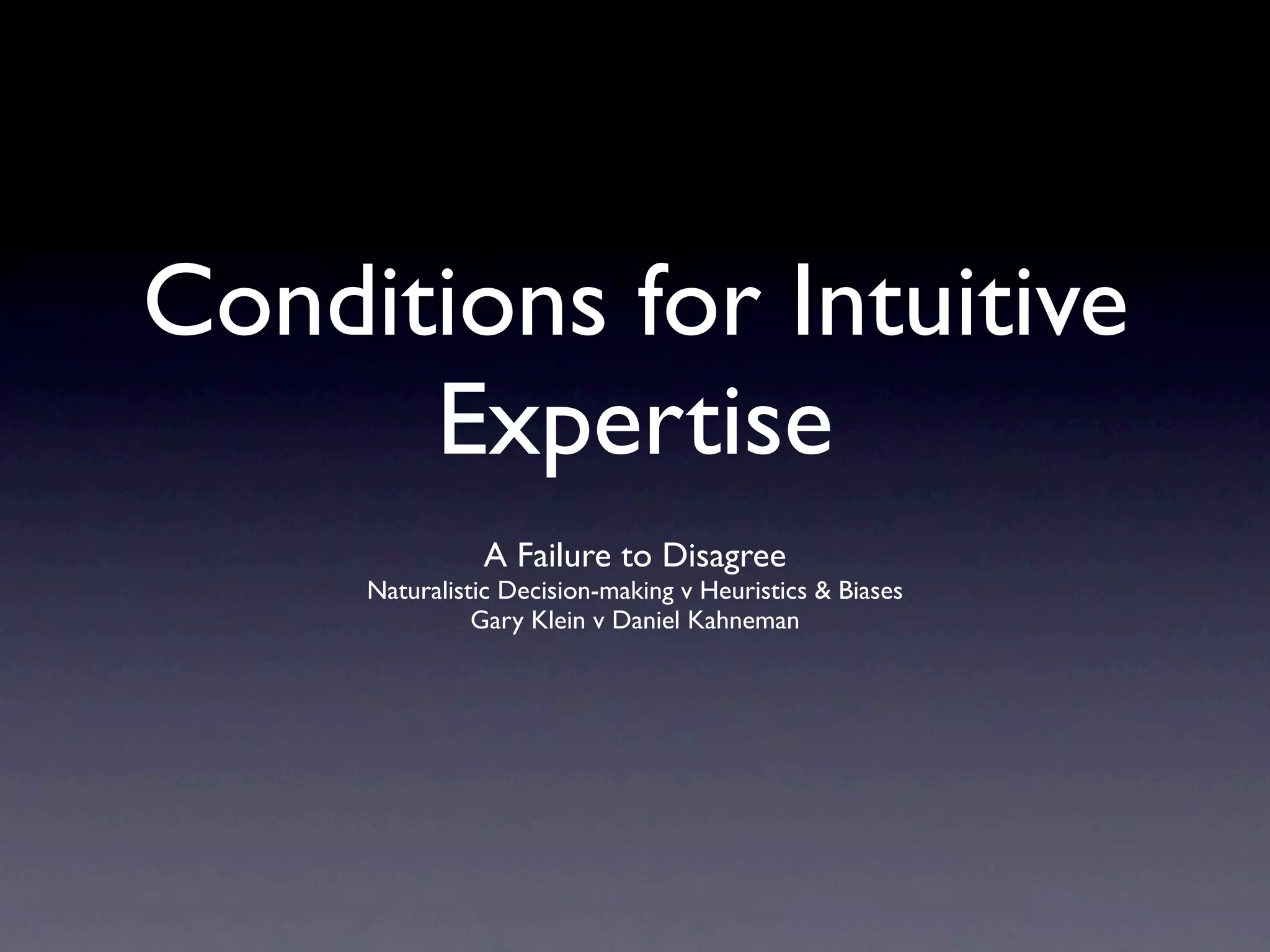 Comparing Two Types of Decision-making: When experts are better -- or ...