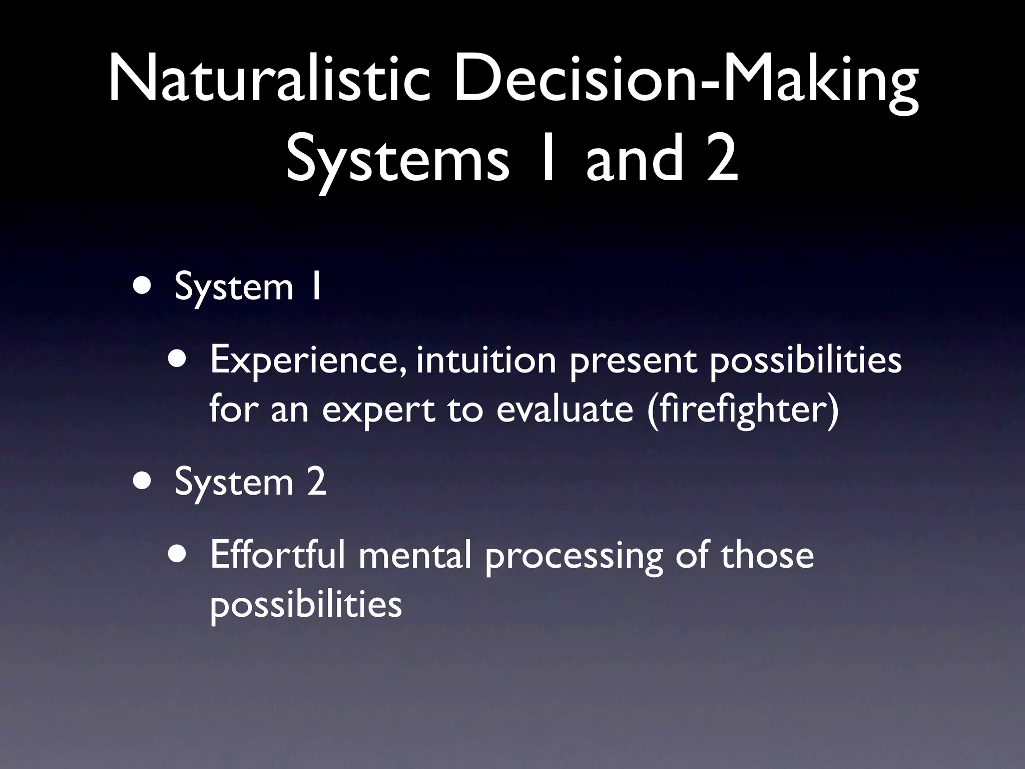 Comparing Two Types of Decision-making: When experts are better -- or ...