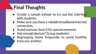 Kahoot: A Game-based Formative Assessment Tool [Slides] | PDF