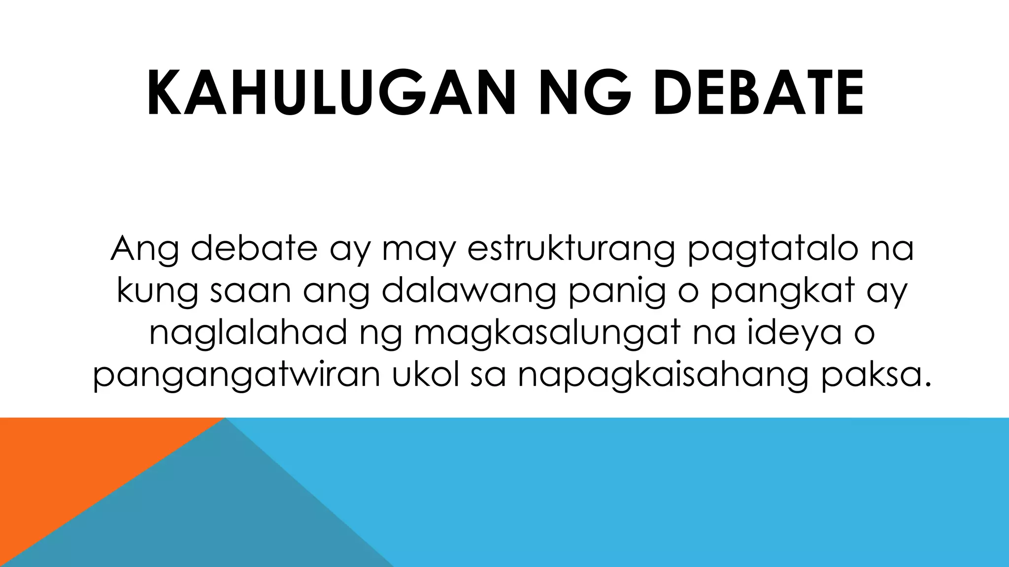 KAHULUGAN-NG-DEBATE-PPT.pptx