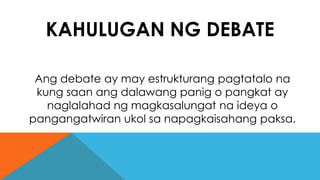 KAHULUGAN-NG-DEBATE-PPT.pptx