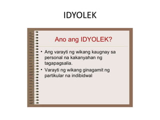 Kahulugan ng dayalek at idyolek | PPTX