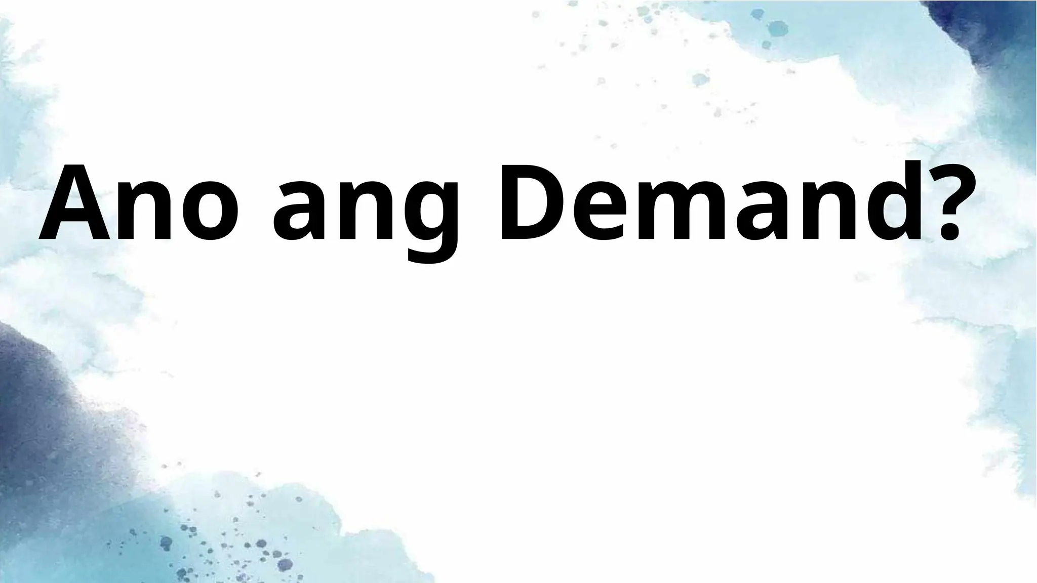 AP 9 QUARTER 2 ANG KAHULUGAN NG DEMAND.pptx