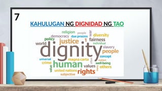 KAHULUGAN NG DIGNIDAD NG TAO.powerpointr | PPTX