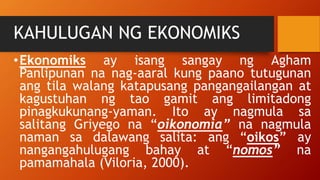 Kahulugan ng Ekonomiks sa Pang-araw-araw na Pamumuhay.pptx