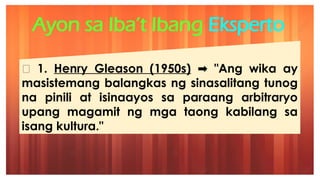 KAHULUGAN NG WIKA (MGA EKSPERTO, DIKSYUNARYO, AT IBANG REPERENSYA).pptx