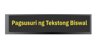 kahulugan at pagsusuri kasama ang ilang pamantayan ng tekstong biswalx ...