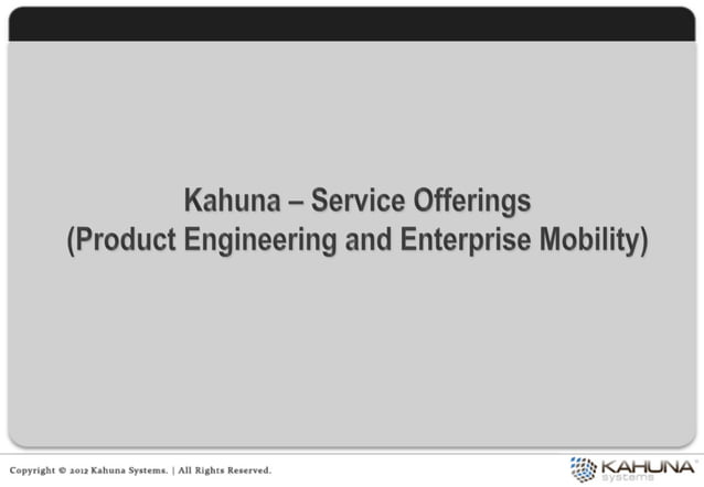 Kahuna Systems : Product Engineering Services | PPT
