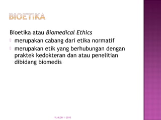 KP 1.1.3.3 Kaidah dasar-bioetika | PPT