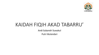 KAIDAH FIQIH AKAD TABARRU’.pptx