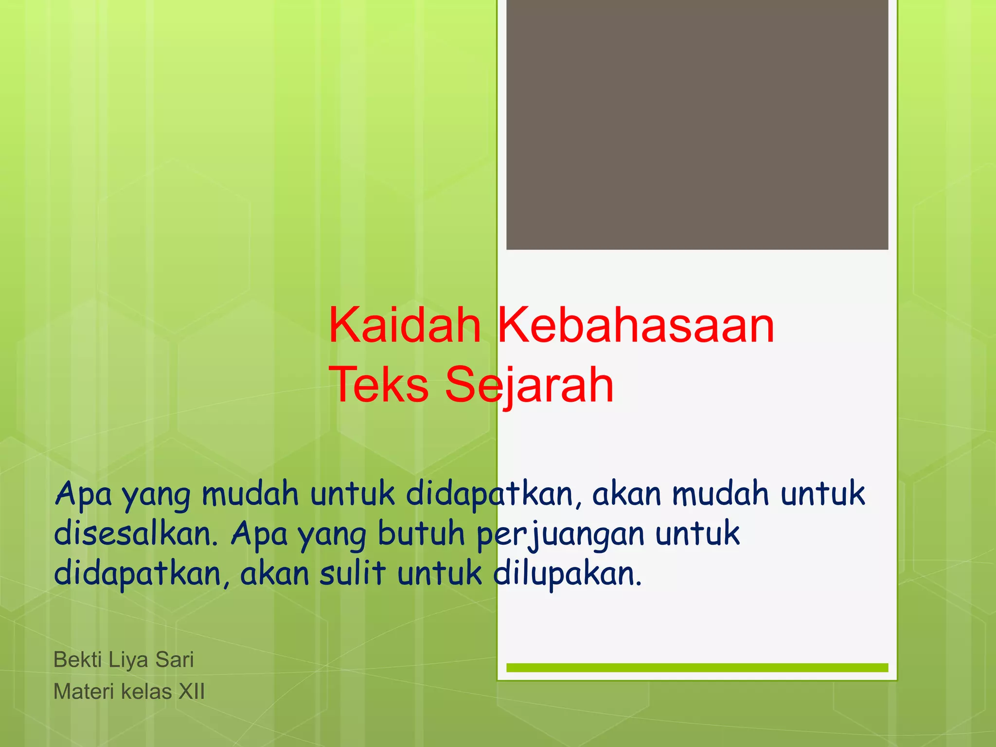 Kaidah kebahasaan teks sejarah | PPTX