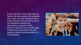 Kai Havertz Biography.pptx