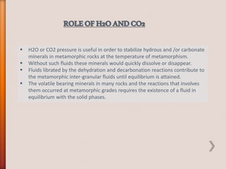 INFLUENCE OF FLUIDS ON METAMORPHIC PHASE EQUILIBRIUM | PPTX