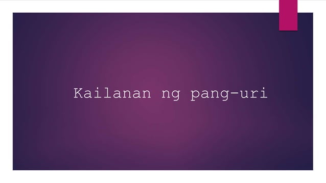 Kailanan ng pang uri | PPTX