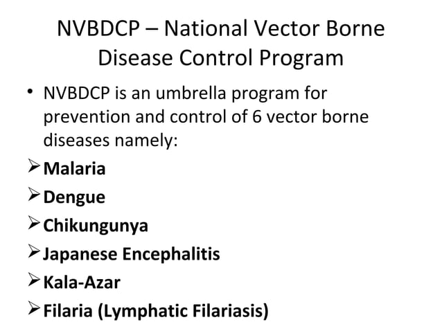 National Vector Borne Disease Control Programme (NVBDCP) | PPT