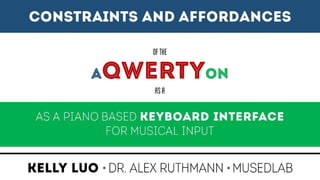 aQWERTYon Pilot User Tests - Kelly Luo @ MusEDLab | PPT
