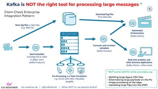 When NOT to Use Apache Kafka? With Kai Waehner | Current 2022 | PPT