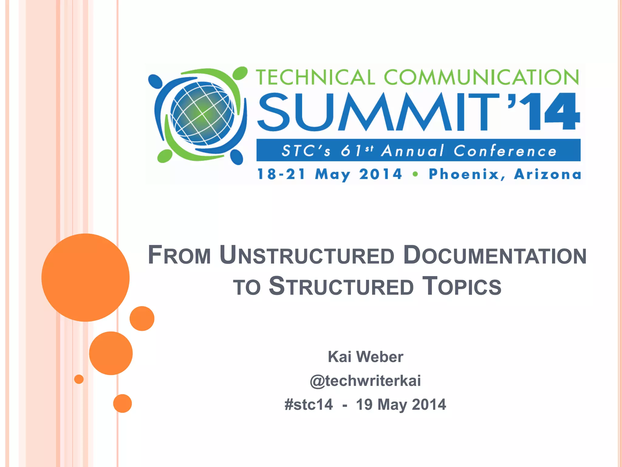 Kai Weber - Unstructured documentation to structured topics - stc 140519 - public | PDF