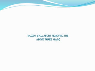 Kaizen, A Continuous Improvements | PPTX