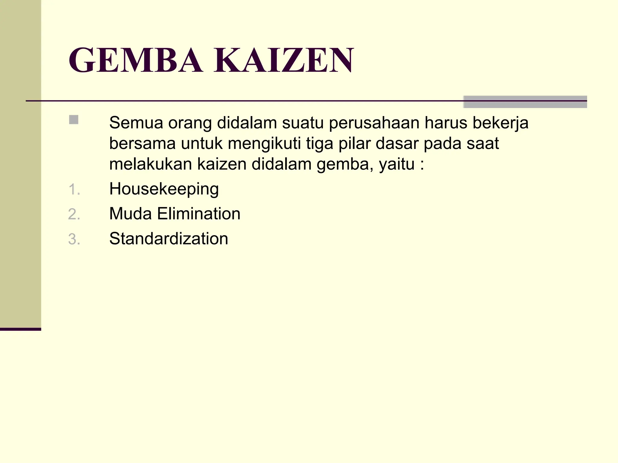 Kaizen proses kaizen dalam rangka melakukan efisiensi kerja dilapangan ...