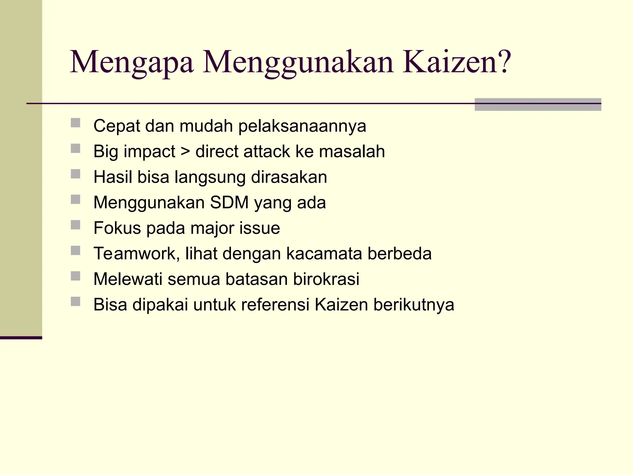 Kaizen proses kaizen dalam rangka melakukan efisiensi kerja dilapangan ...