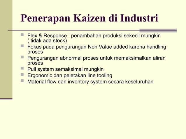 Kaizen proses kaizen dalam rangka melakukan efisiensi kerja dilapangan ...
