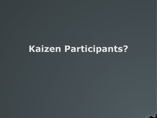 Kaizen | PPT | Manufacturing Industry | Industries
