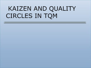 Kaizen and qc | PPT