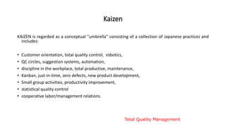 Kaizen – Continuous Improvement, 5S, QFD PokaYoke,QC.pptx